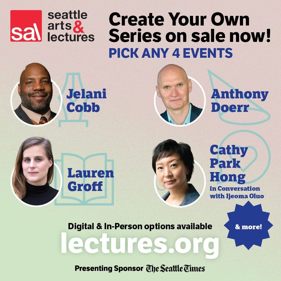 Seattle Arts & Lectures \ Create Your Own Series: Your SAL, Your Way